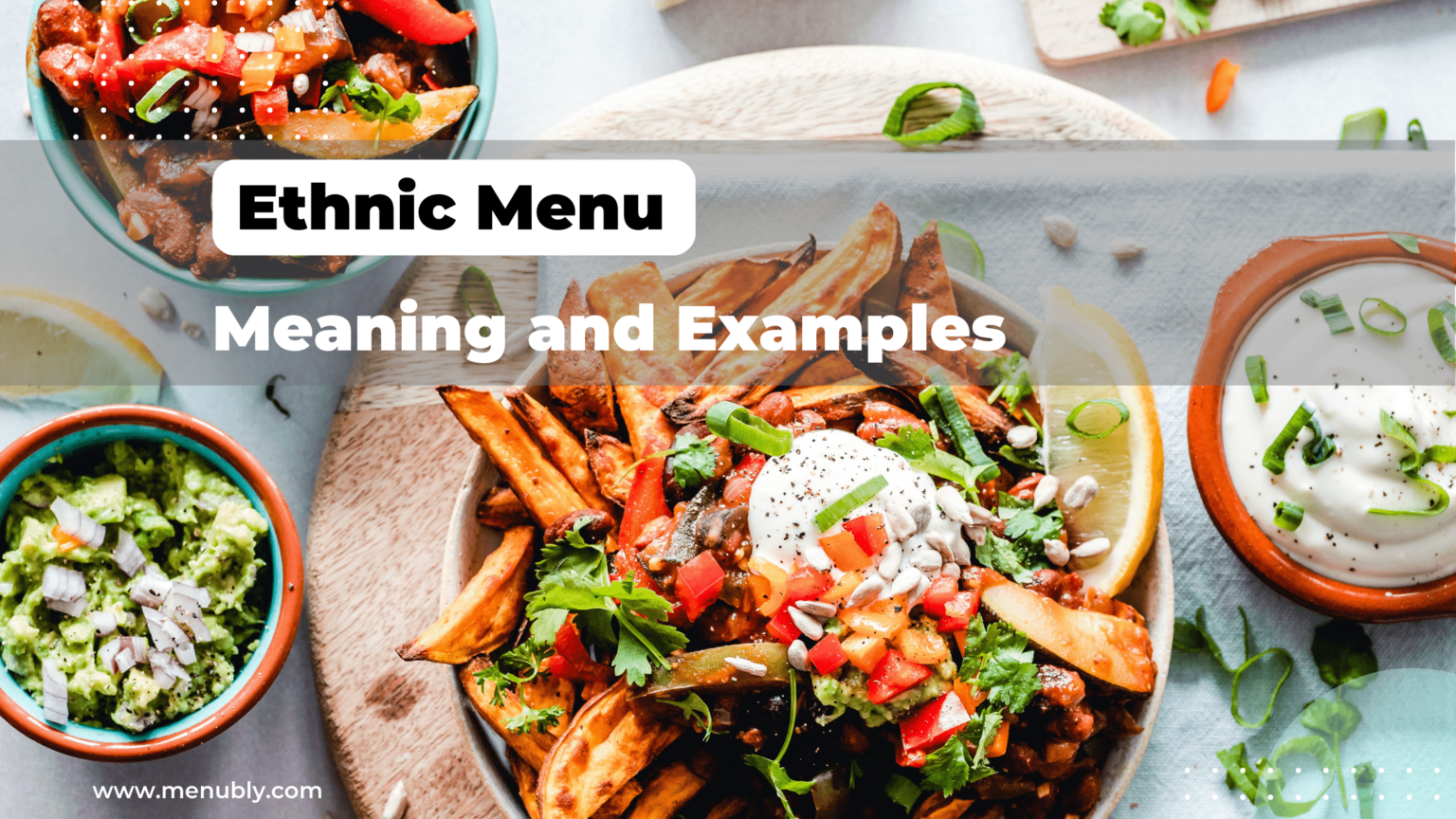 Ethnic Menu - Meaning, History and Examples