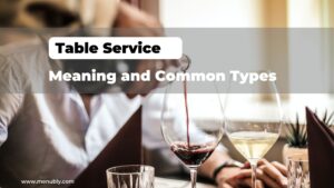 Table Service - Meaning and Common Types - Menubly